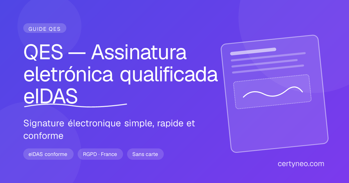 Guia QES — Assinatura eletrónica qualificada eIDAS 2026 | Certyneo